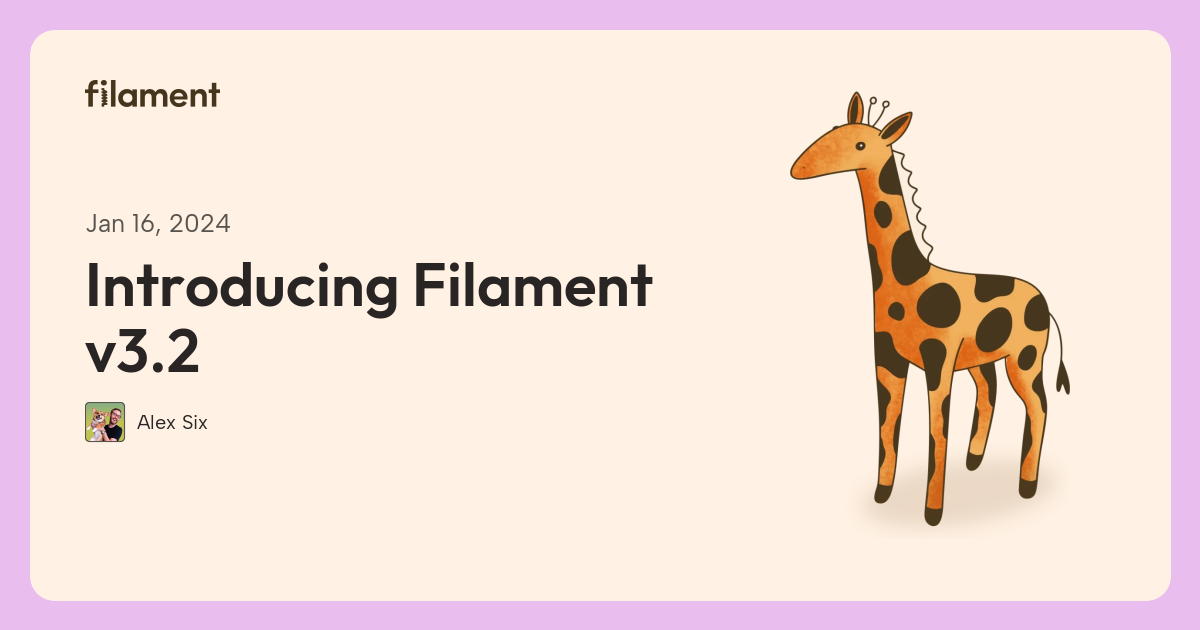 Introducing Filament v3.2 - Filament